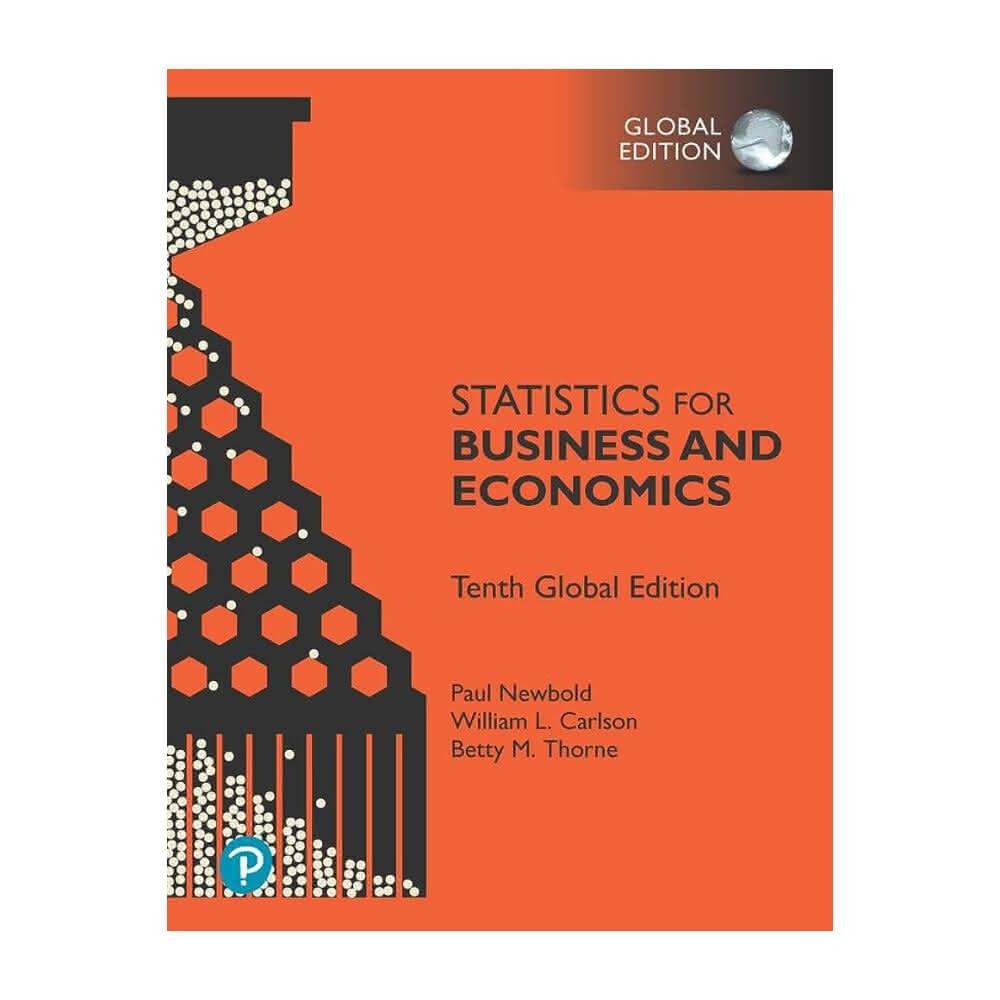 【Pearson】Statistics for Business and Economics 10/e GE Newbold ...