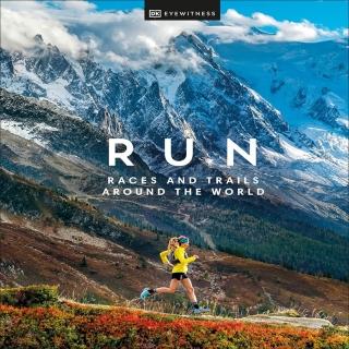 【DK Publishing】RUN : Races and Trails Around the World
