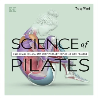 【DK Publishing】Science of Pilates